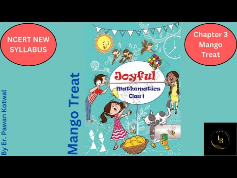 NCERT Explanation and Solutions- Mango Treat (Numbers 1 to 9) Video Lecture - Mathematics for ...