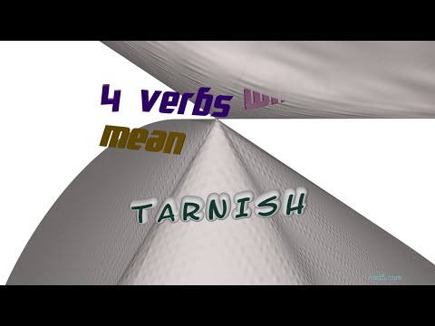 tarnish - 5 verbs with the meaning of tarnish (sentence examples)