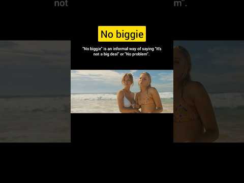 No biggie - what does it mean?#thetranslator #english #learnenglish #movie #shorts #movies
