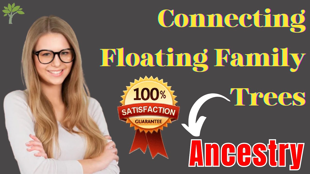 How To Link Floating Family Trees To Your Main Family Tree On Ancestry? #familytree  #floatingtrees