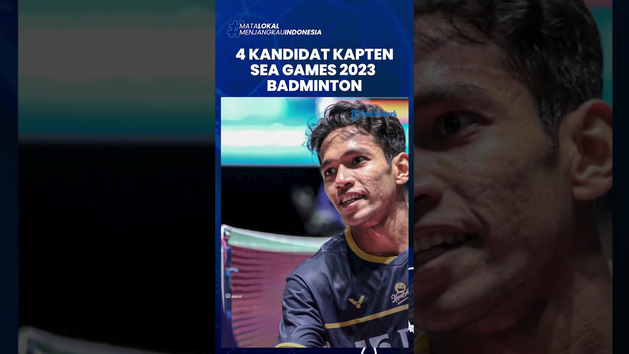 Siap-siap! Berikut 4 Calon Kuat Kapten pada Gelaran SEA Games 2023 untuk Badminton Timans ...