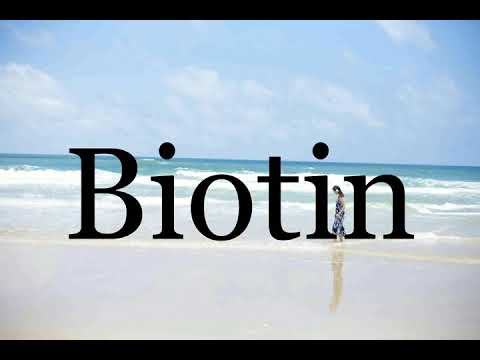 How To Pronounce Biotin🌈🌈🌈🌈🌈🌈Pronunciation Of Biotin