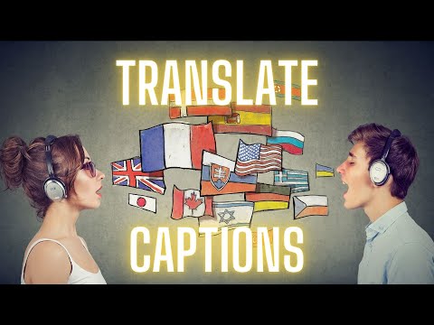 Translate YouTube Captions To Any Language Easily!