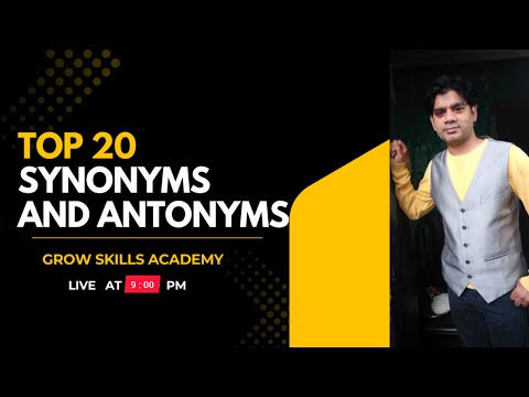 Synonyms And Antonyms In English | Important Synonyms And Antonyms in English | Grow Skills Academy|