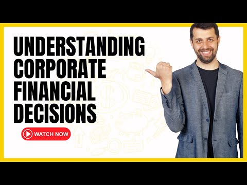 Corporate Finance 101: Understanding Financial Decision Making