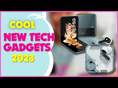 20 Cool Gadgets And New Tech For 2023