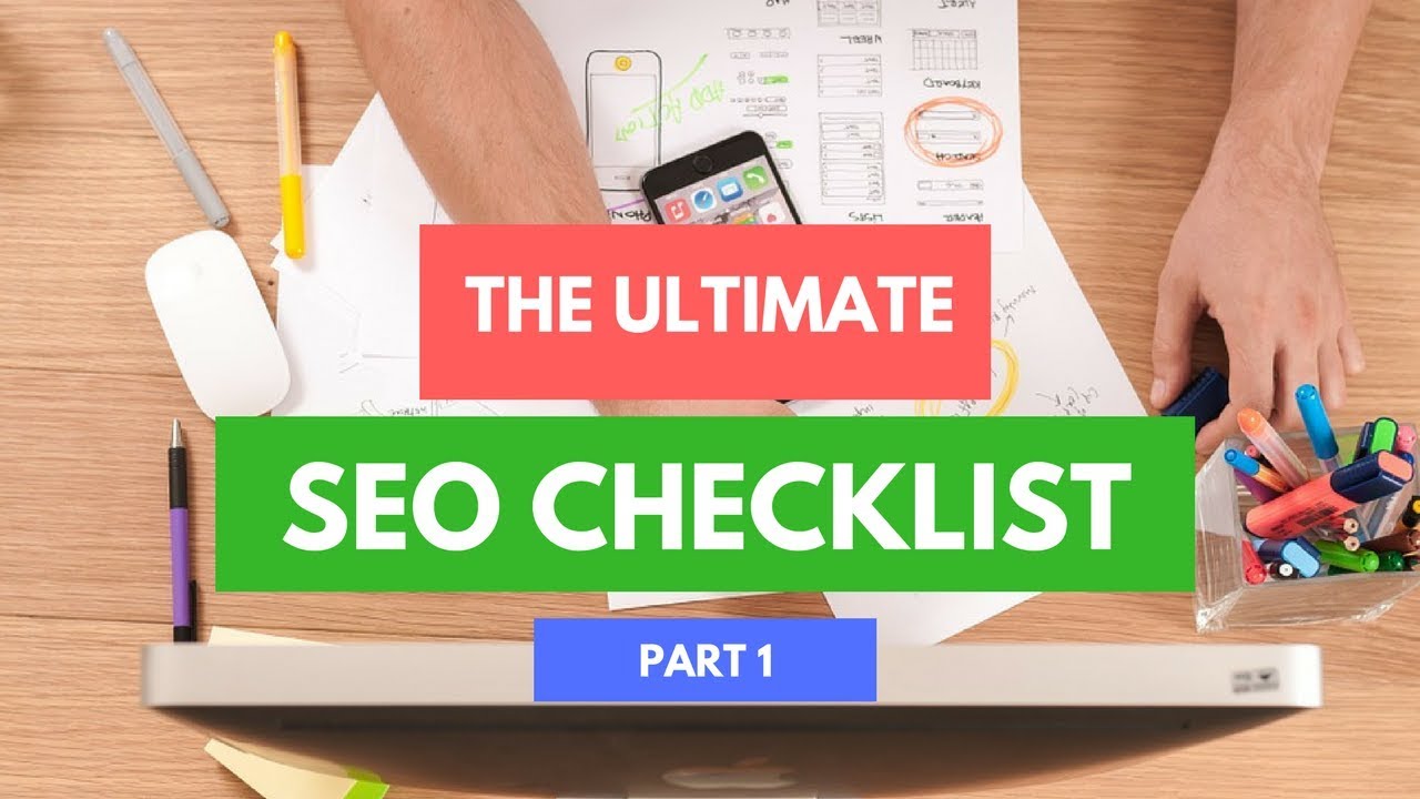 The Ultimate SEO Checklist 2018 Part 1