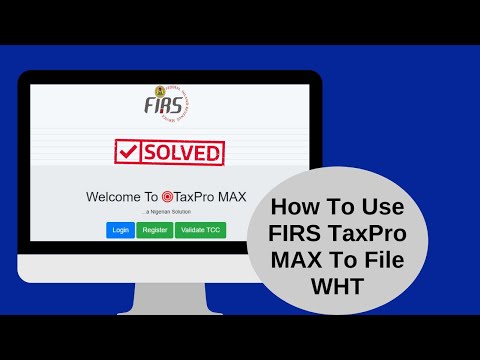 How To Use FIRS TaxPro MAX To File WHT