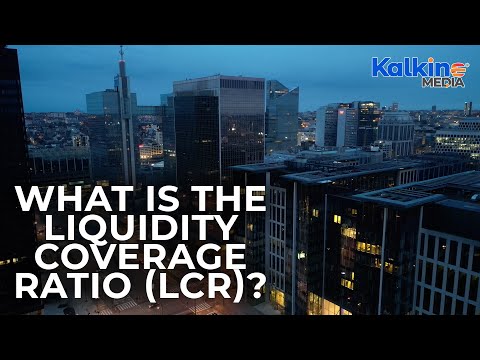 What is the Liquidity Coverage Ratio LCR?
