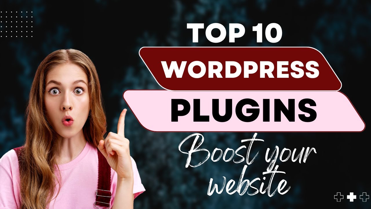 Top 10 WordPress Plugins to Boost Your Website | Best Wordpress Plugin