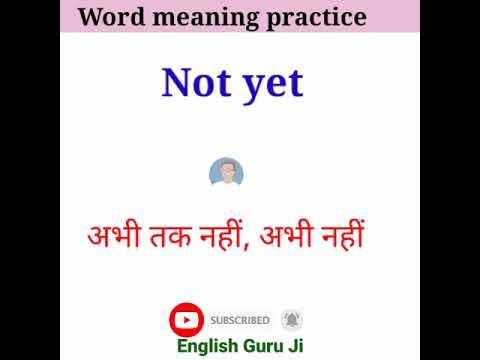 english word meaning in hindi - meaning of not yet