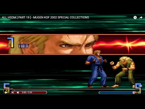 ALL HSDM [ PART 19 ] - MUGEN KOF 2002 SPECIAL COLLECTIONS