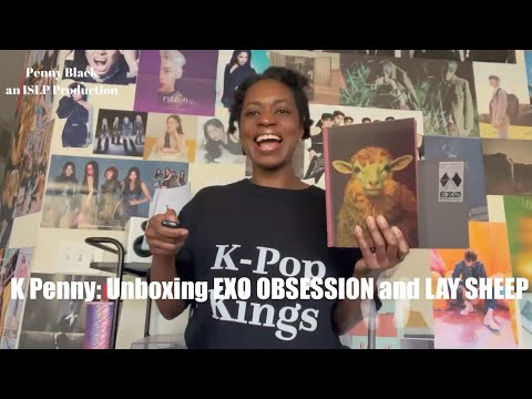 K Penny: Unboxing EXO OBSESSION and LAY SHEEP - de la Pen