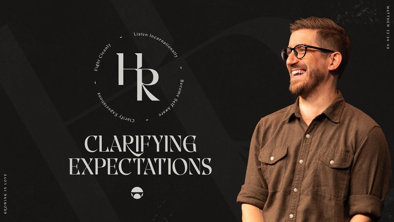 Clarifying Expectation | The Bridge Church – Full Sermon