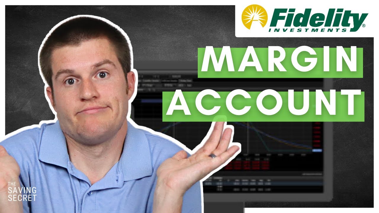 Fidelity Investments: What is a Margin Account?