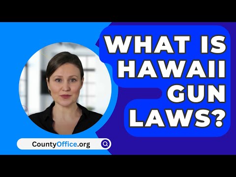 What Is Hawaii Gun Laws? - CountyOffice.org