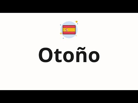 How to pronounce Otoño