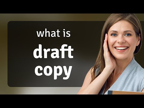 Draft copy | DRAFT COPY meaning