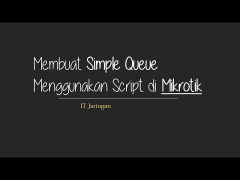 [TUTORIAL ] Membuat Simple Queue Menggunakan Script di Mikrotik