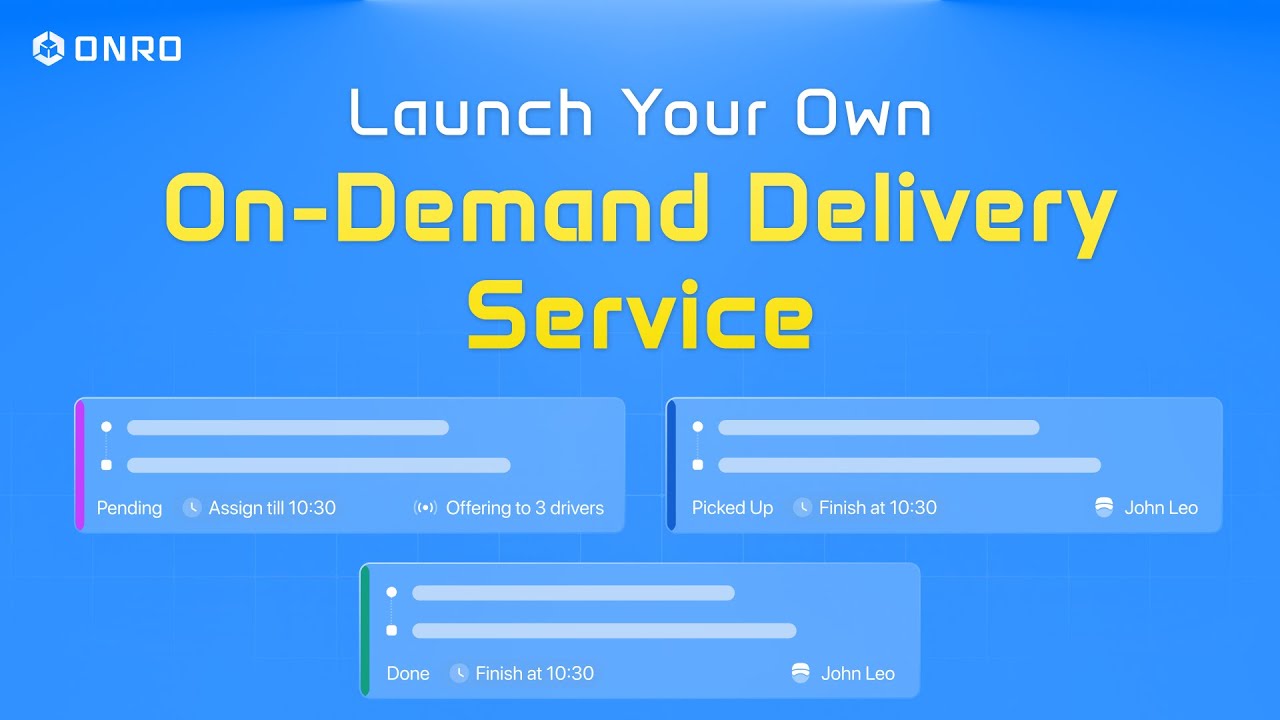 Launch Your Own On-Demand Delivery Service with Onro | Fast, Scalable & Easy