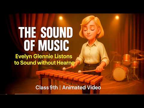 the sound of music class 9 in hindi / Part 1 - Evelyn Glennie listens to sound without hearing it