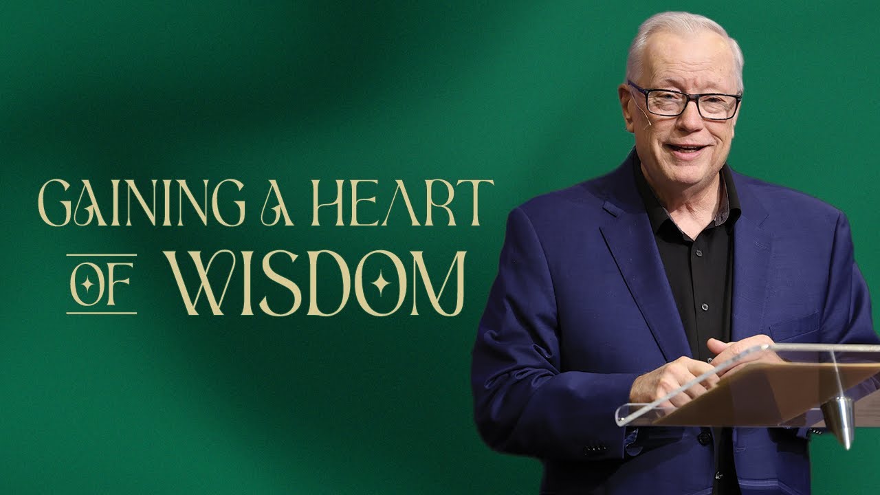 Gaining a Heart of Wisdom - Together Church