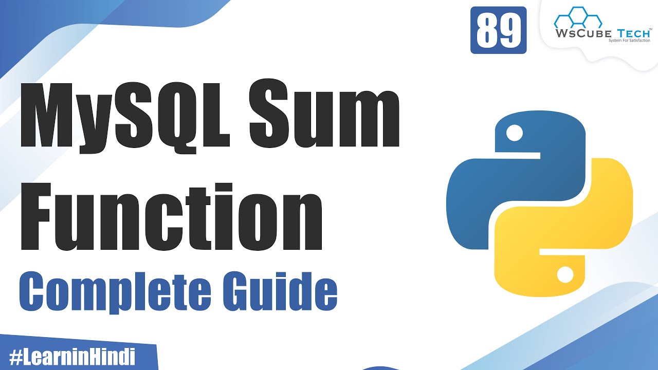 Explain MYSQL SUM () Function with Query Examples | MySql Tutorial