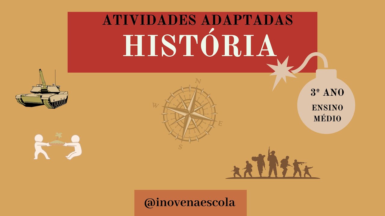 História 3º ano EM Atividades Adaptadas