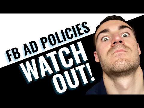 Facebook Advertising Policies - What To Watch Out For!