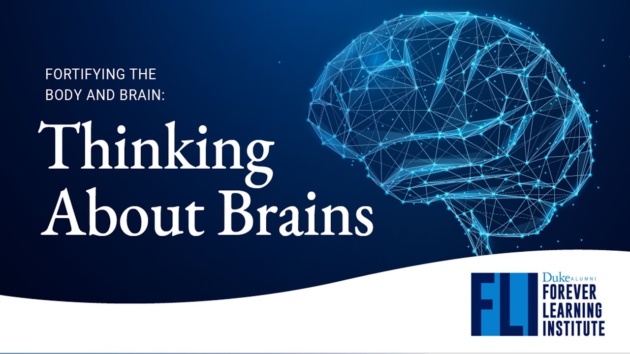 Fortifying the Body and Brain: Thinking About Brains