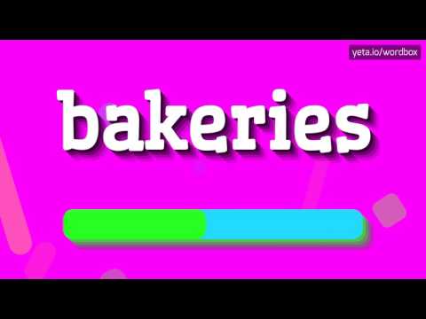 BAKERIES - HOW TO PRONOUNCE IT!?