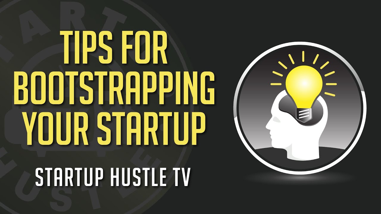 Tips for Bootstrapping Your Startup