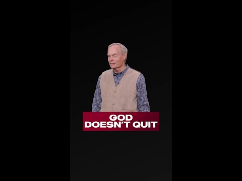 God Doesn't Quit!
