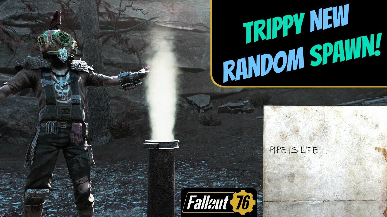 Fallout 76: Pipe is Life!