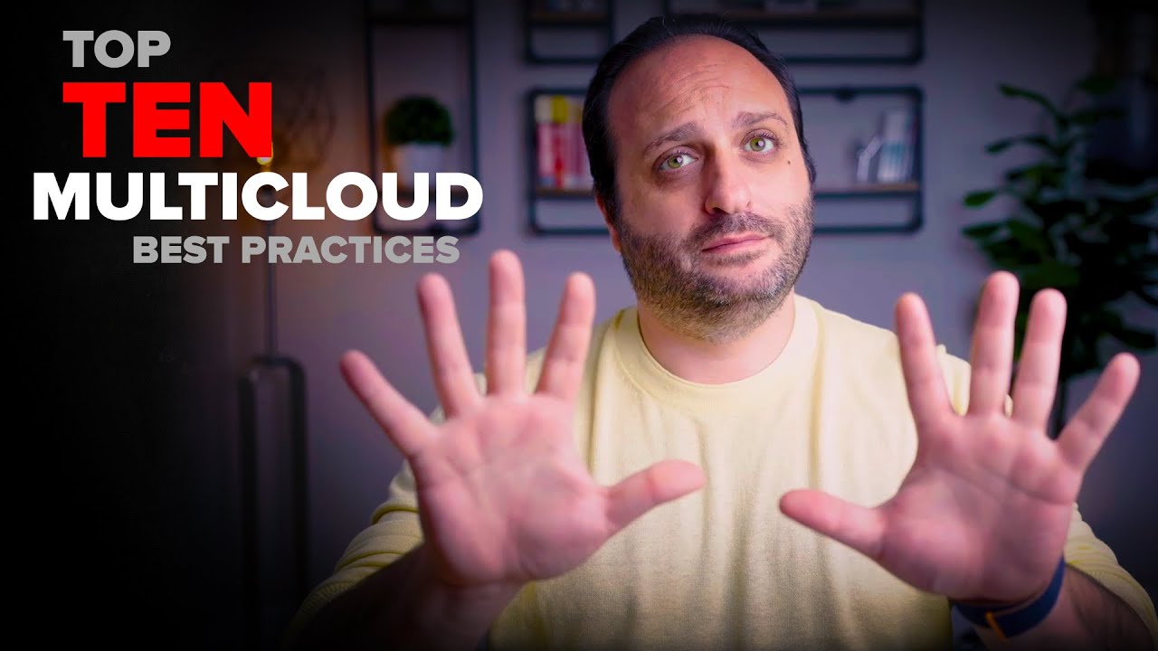 10 Multicloud Best Practices