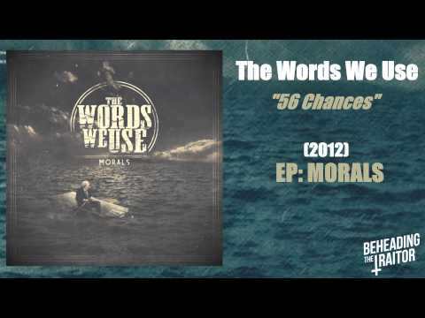 The Words We Use - 56 Chances (New Song!) [HQ] 2012