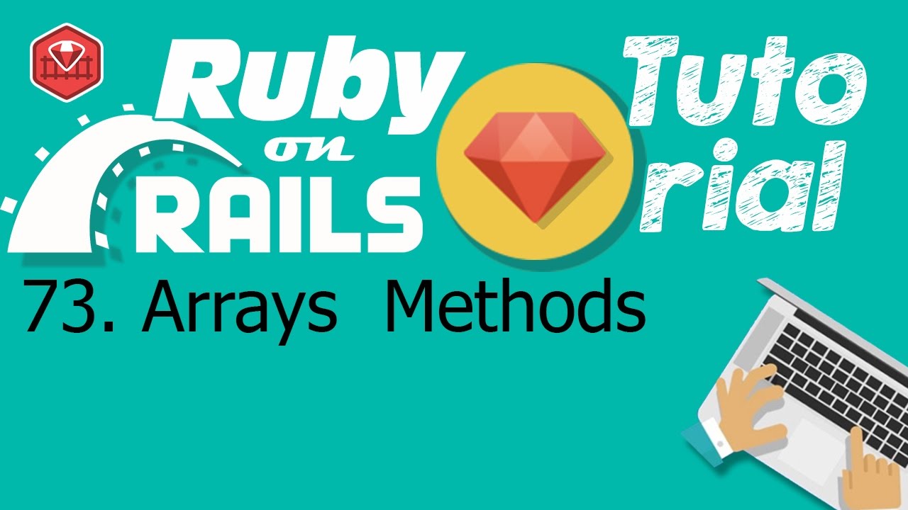 73. Ruby on rails tutorial (Ruby Programming): Arrays  Methods