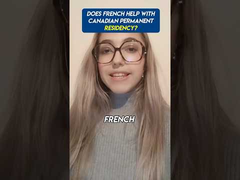 Does French help with Canadian Permanent Residency?