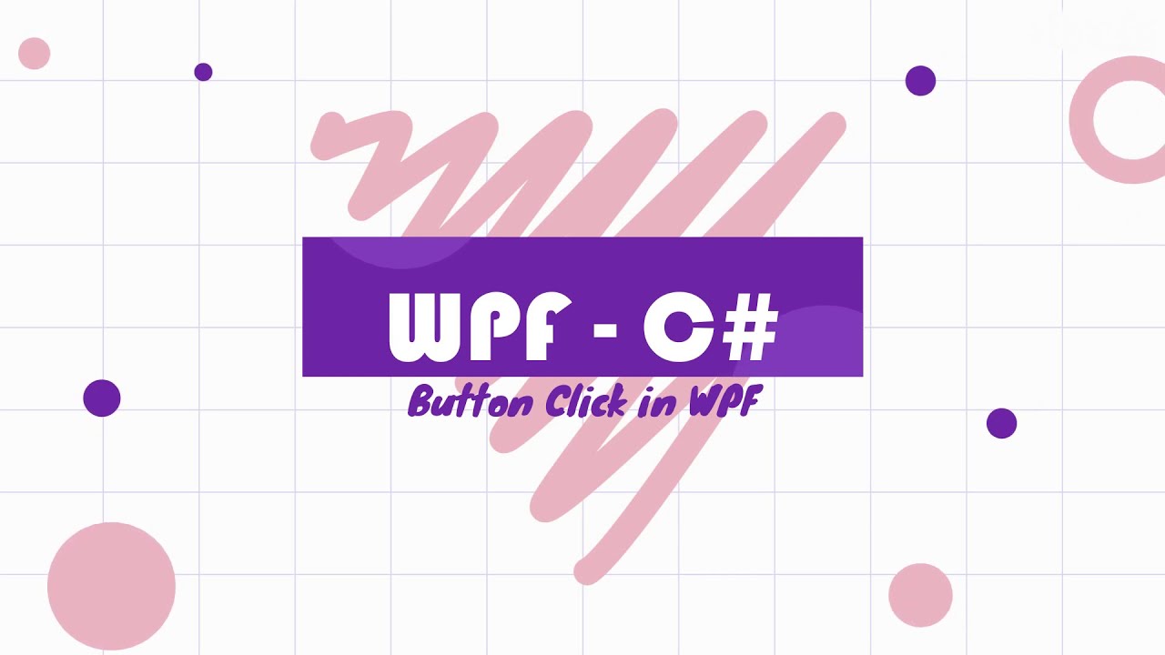 How To Create a Button Click Event In WPF using C#
