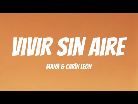 Maná & Carín León - Vivir sin aire (Lyrics English & Spanish)