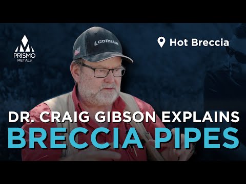 Dr. Craig Gibson: Understanding the Mineralization at Hot Breccia
