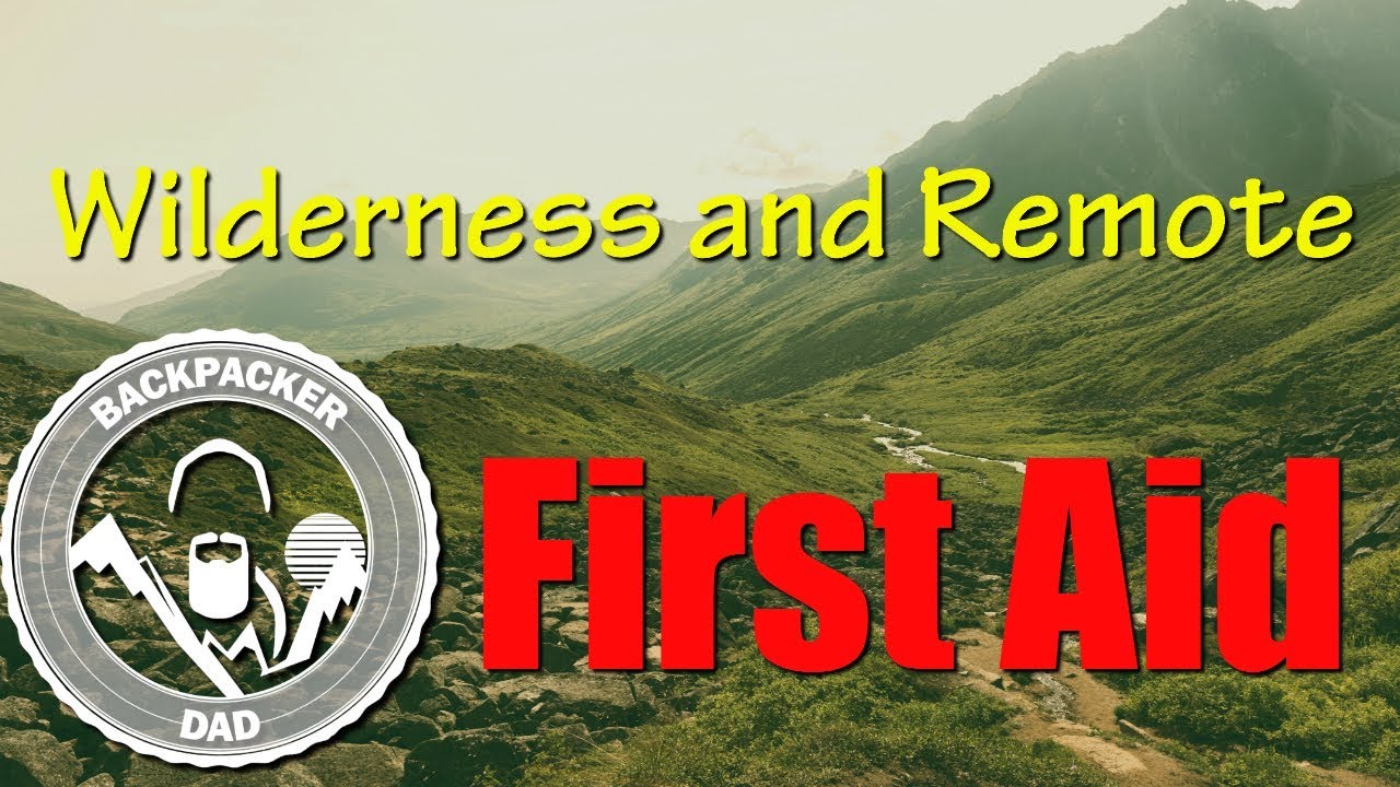 Wilderness and Remote First Aid