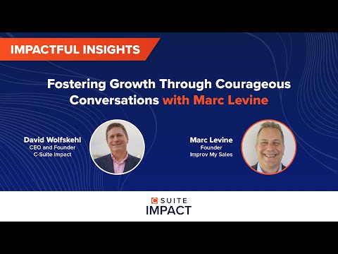 Fostering Growth Through Courageous Conversations with Marc Levine