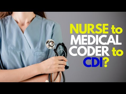 ADVICE TO NURSES WHO WANT TO DO MEDICAL CODING OR CDI