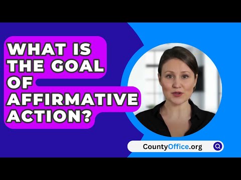What Is The Goal Of Affirmative Action? - CountyOffice.org