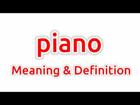 Piano Meaning | Piano Meaning In English | Meaning Of Piano | What Is The Meaning Of Piano