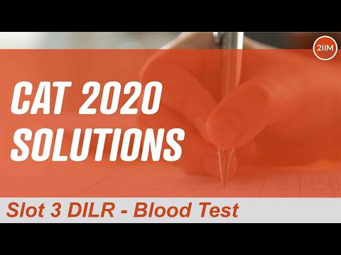 CAT 2020 Solutions Slot 3 DILR | Blood Test | Question & Answer | 2IIM Online CAT Prep