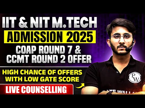COAP Round 7 & CCMT Round 2 Offers Released | IIT NIT MTech Admission | How to Choose the Best Offer