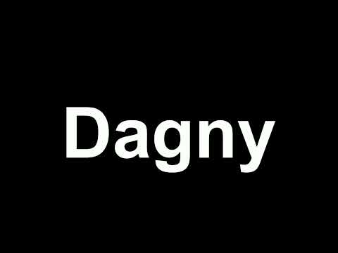 How to Pronounce "Dagny"