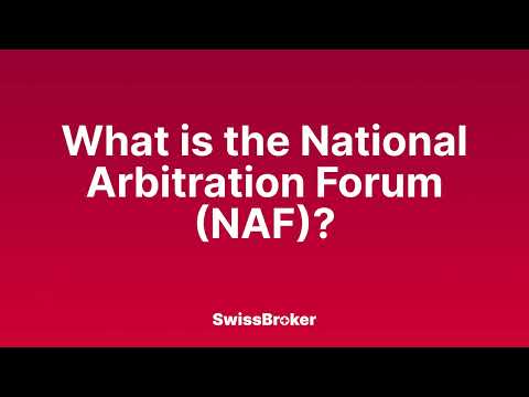 What is the meaning of the National Arbitration Forum (NAF)? [Audio Explainer]